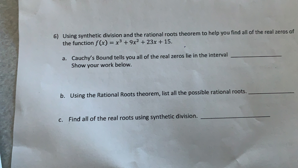 Solved 6) Using synthetic division and the rational roots | Chegg.com