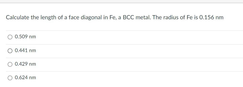 Solved Calculate the length of a face diagonal in Fe, a BCC | Chegg.com