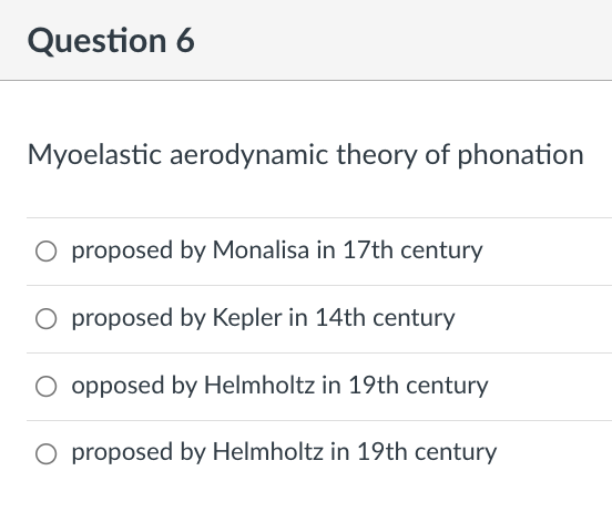 Solved Question 6 Myoelastic aerodynamic theory of phonation | Chegg.com