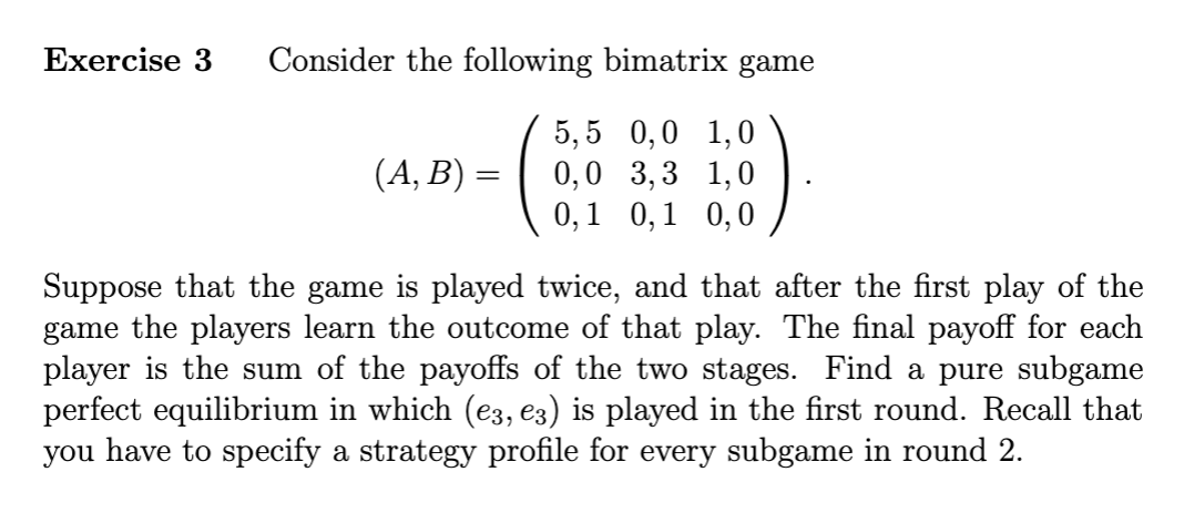 Solved Exercise 3 ﻿Consider the following bimatrix | Chegg.com