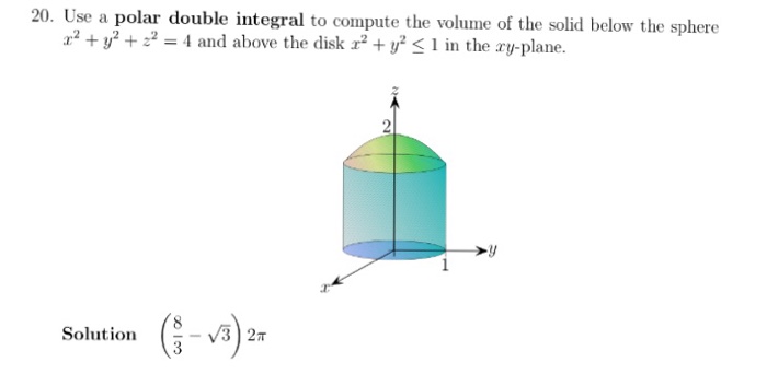 Solved 20. Use a polar double integral to compute the volume | Chegg.com