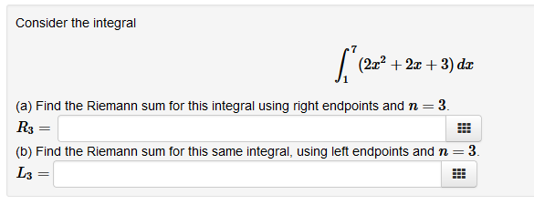Solved Consider the integral ∫17(2x2+2x+3)dx (a) Find the | Chegg.com