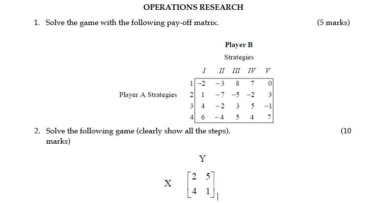 Solved OPERATIONS RESEARCH 1. Solve the game with the | Chegg.com