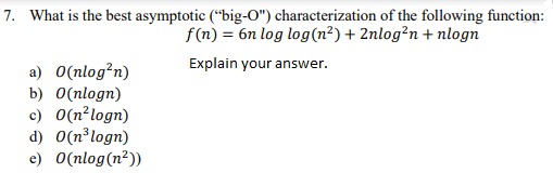 Solved 7. What is the best asymptotic ("big-O") | Chegg.com