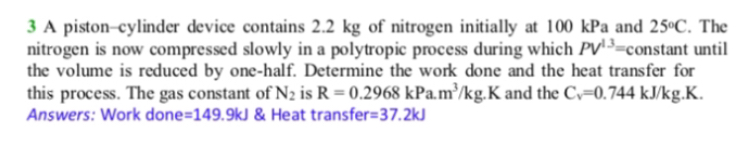 Solved 3 A piston-cylinder device contains 2.2 kg of | Chegg.com