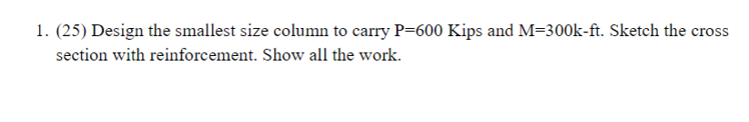 Solved 1. (25) Design the smallest size column to carry | Chegg.com