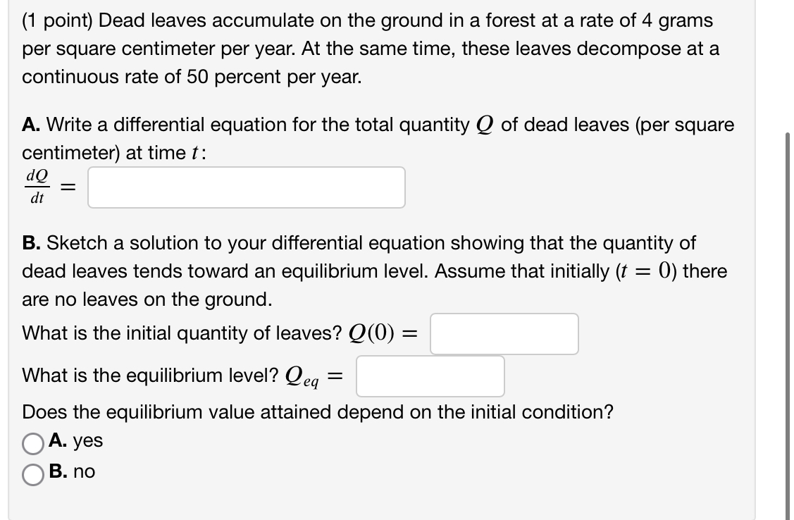 Solved ( 1 point) Dead leaves accumulate on the ground in a | Chegg.com