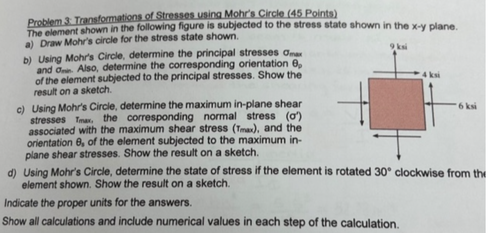 Solved Problem 3: Transformations of Stresses using Mohr's | Chegg.com Solved Problem 3: Transformations of Stresses using Mohr's | Chegg.com