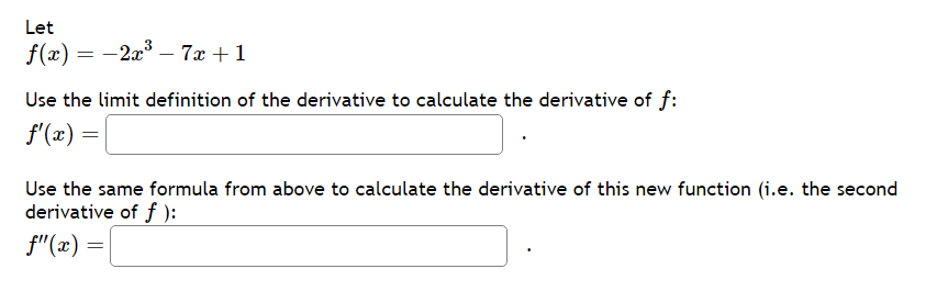 Solved Letf X 2x3 7x 1use The Limit Definition Of The