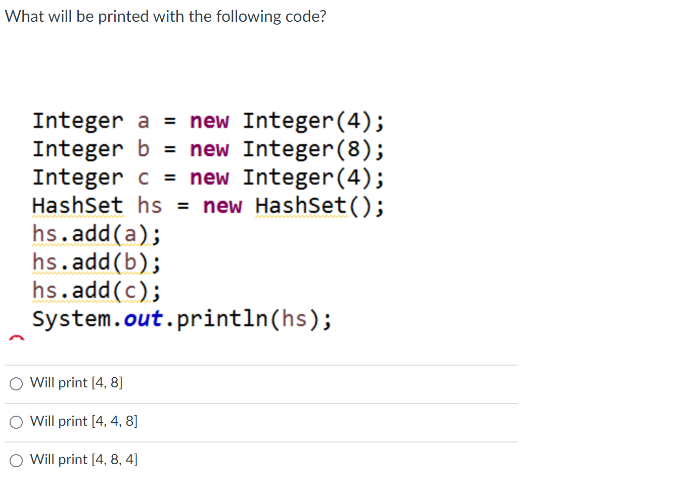 Solved What will be printed with the following code? Integer | Chegg.com
