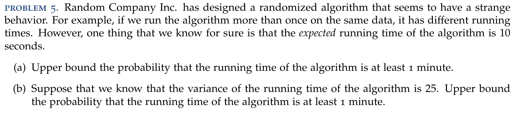 Solved PROBLEM 5. Random Company Inc. has designed a | Chegg.com