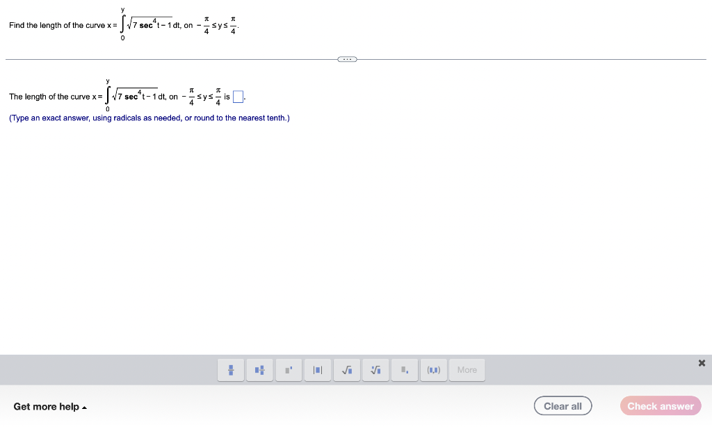 Solved Find the length of the curve x=∫0y7sec4t−1dt, on | Chegg.com