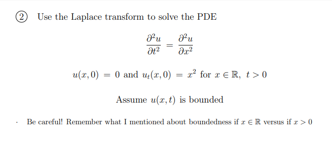 Solved 2 Use the Laplace transform to solve the PDE au at2 | Chegg.com