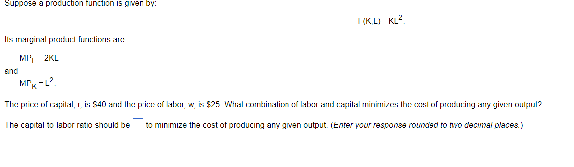 Solved Suppose a production function is given by: | Chegg.com