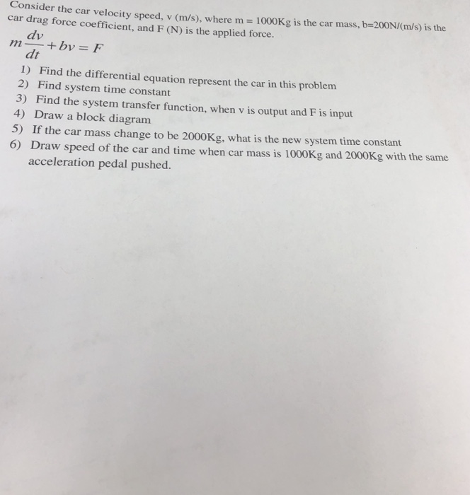 Solved Consider the car velocity speed, v (m/s), where m = | Chegg.com