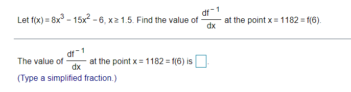 Solved df 1 Let f(x) = 8x3 - 15x2 - 6, X2 1.5. Find the | Chegg.com