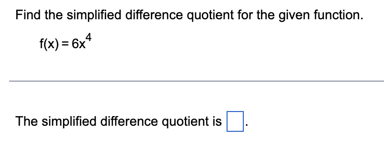 Solved Find the simplified difference quotient for the given | Chegg.com