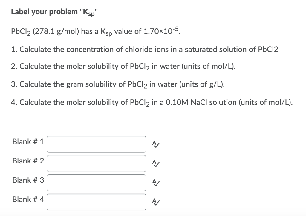 Solved Label your problem "Ksp" PbCl2 (278.1 g/mol) has a | Chegg.com