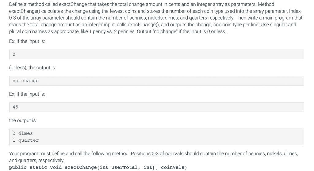 Solved Define a method called exactChange that takes the | Chegg.com