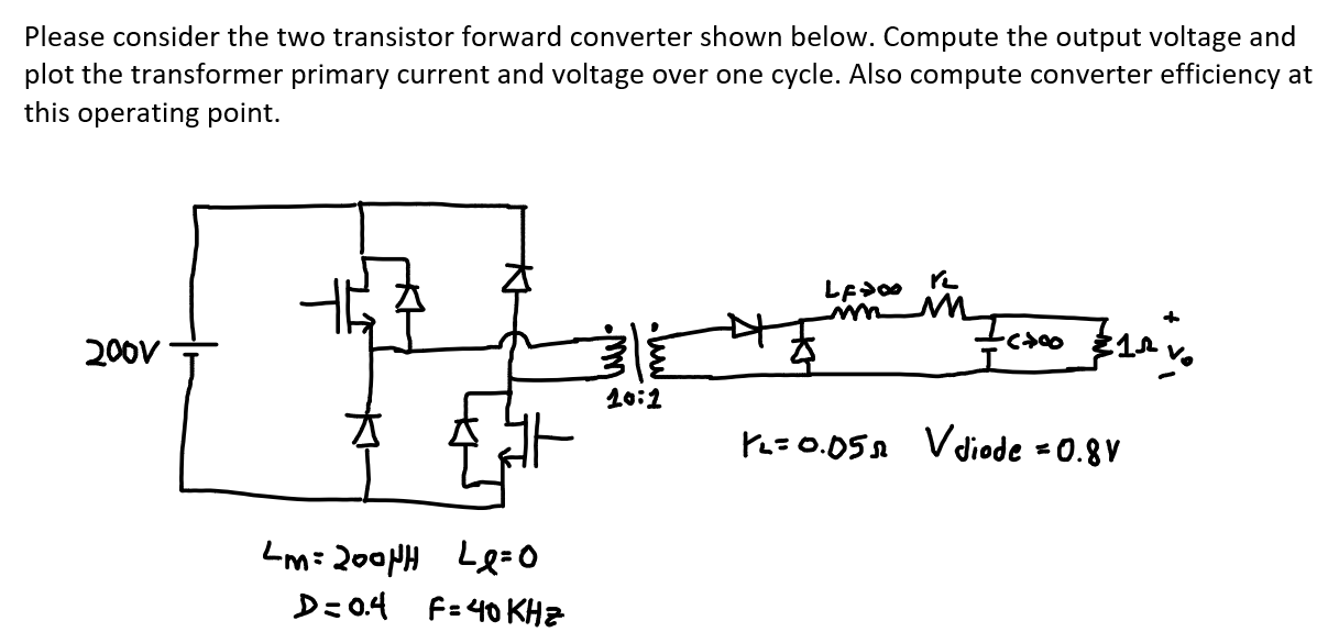 Solved Please consider the two transistor forward converter | Chegg.com