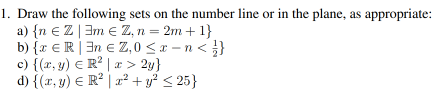 Solved 1. Draw the following sets on the number line or in | Chegg.com