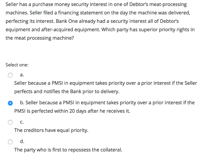 Solved Seller has a purchase money security interest in one | Chegg.com