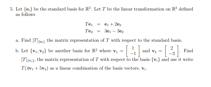 Solved Let {ei} be the standard basis for R2. Let T be the | Chegg.com