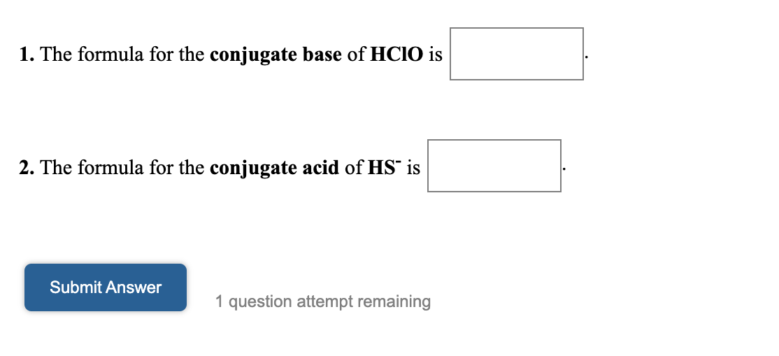 Solved 1. The formula for the conjugate base of HCIO is 2. | Chegg.com