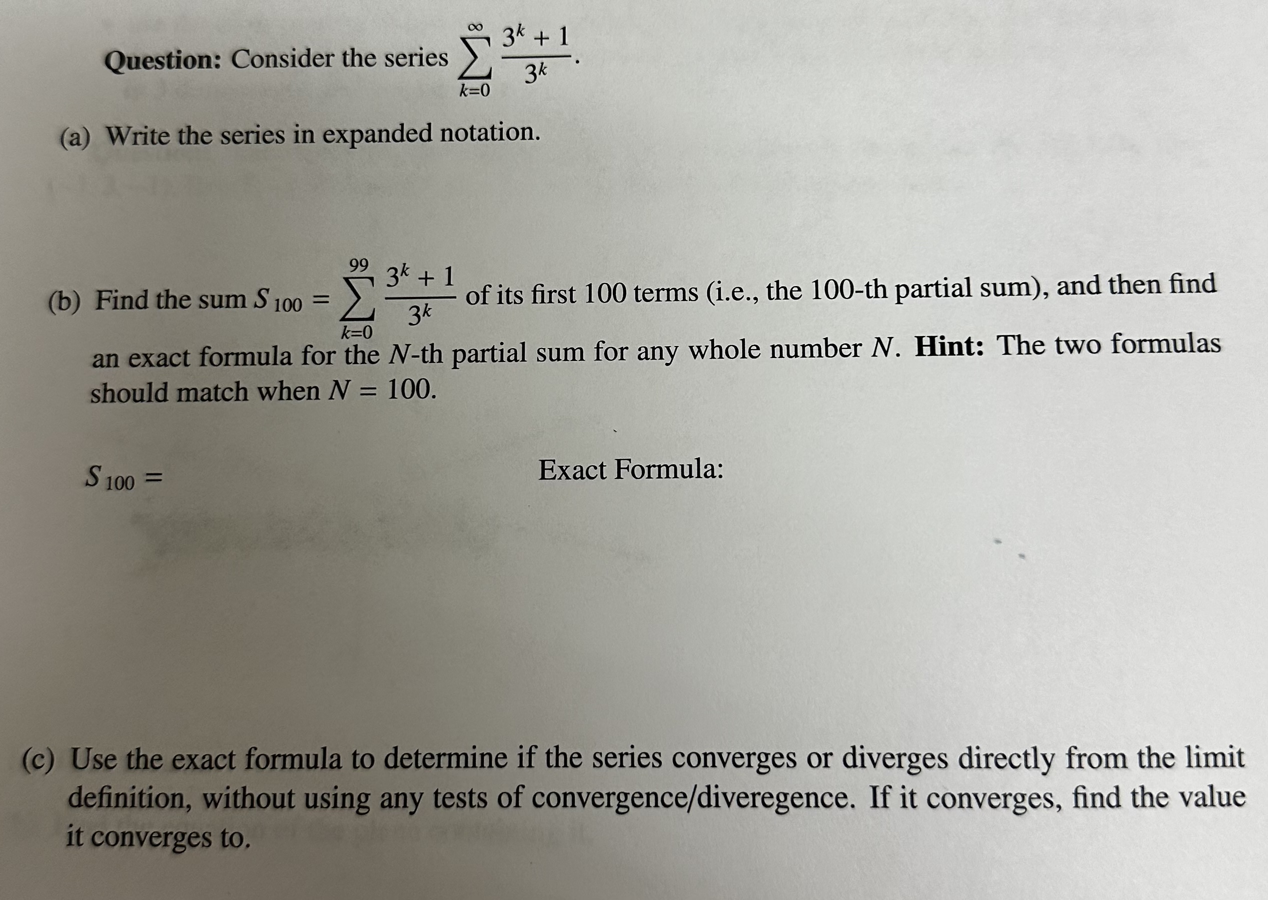 Solved Question: Consider the series ∑k=0∞3k3k+1. (a) Write | Chegg.com
