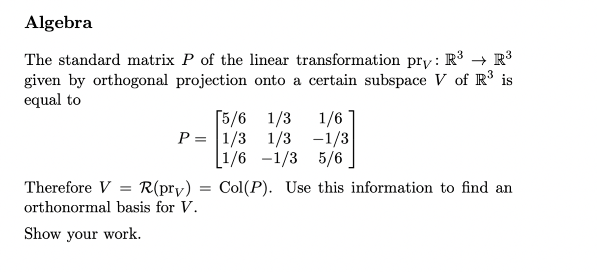Solved Algebra = The standard matrix P of the linear | Chegg.com