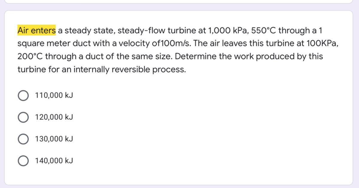 Solved Air enters a steady state, steady-flow turbine at | Chegg.com