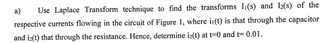 Solved a) Use Laplace Transform technique to find the | Chegg.com
