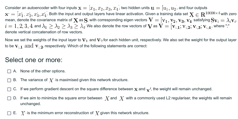 Solved Consider an autoencoder with four inputs x = [21, 22, | Chegg.com
