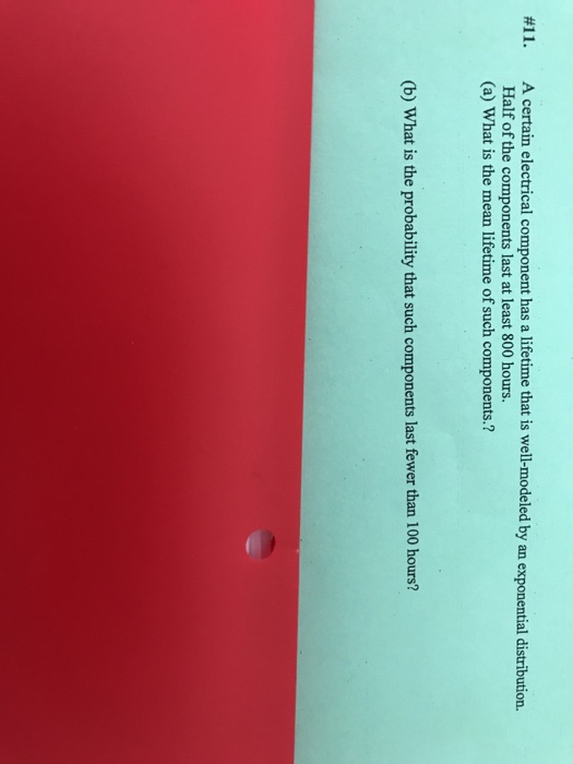 Solved A certain electrical component has a lifetime that is | Chegg.com