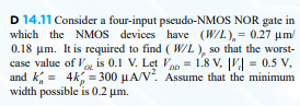 Solved D 14.11 ﻿Consider a four-input pseudo-NMOS NOR gate | Chegg.com