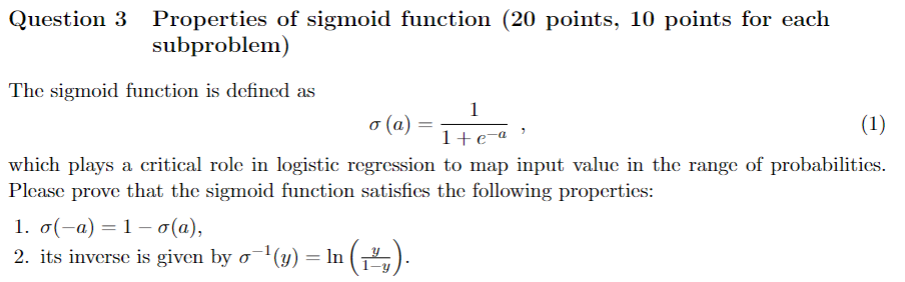 Solved Question 3 Properties of sigmoid function (20 points, | Chegg.com