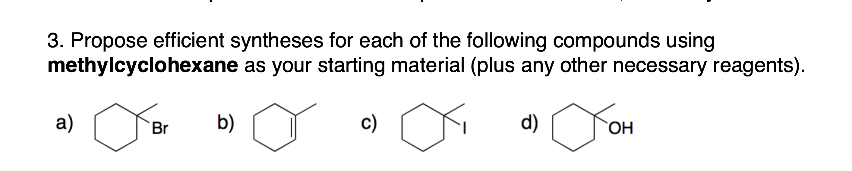 Solved 3. Propose efficient syntheses for each of the | Chegg.com Solved 3. Propose efficient syntheses for each of the | Chegg.com