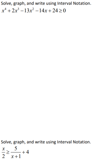 Solved Solve, graph, and write using Interval Notation. x+ + | Chegg.com