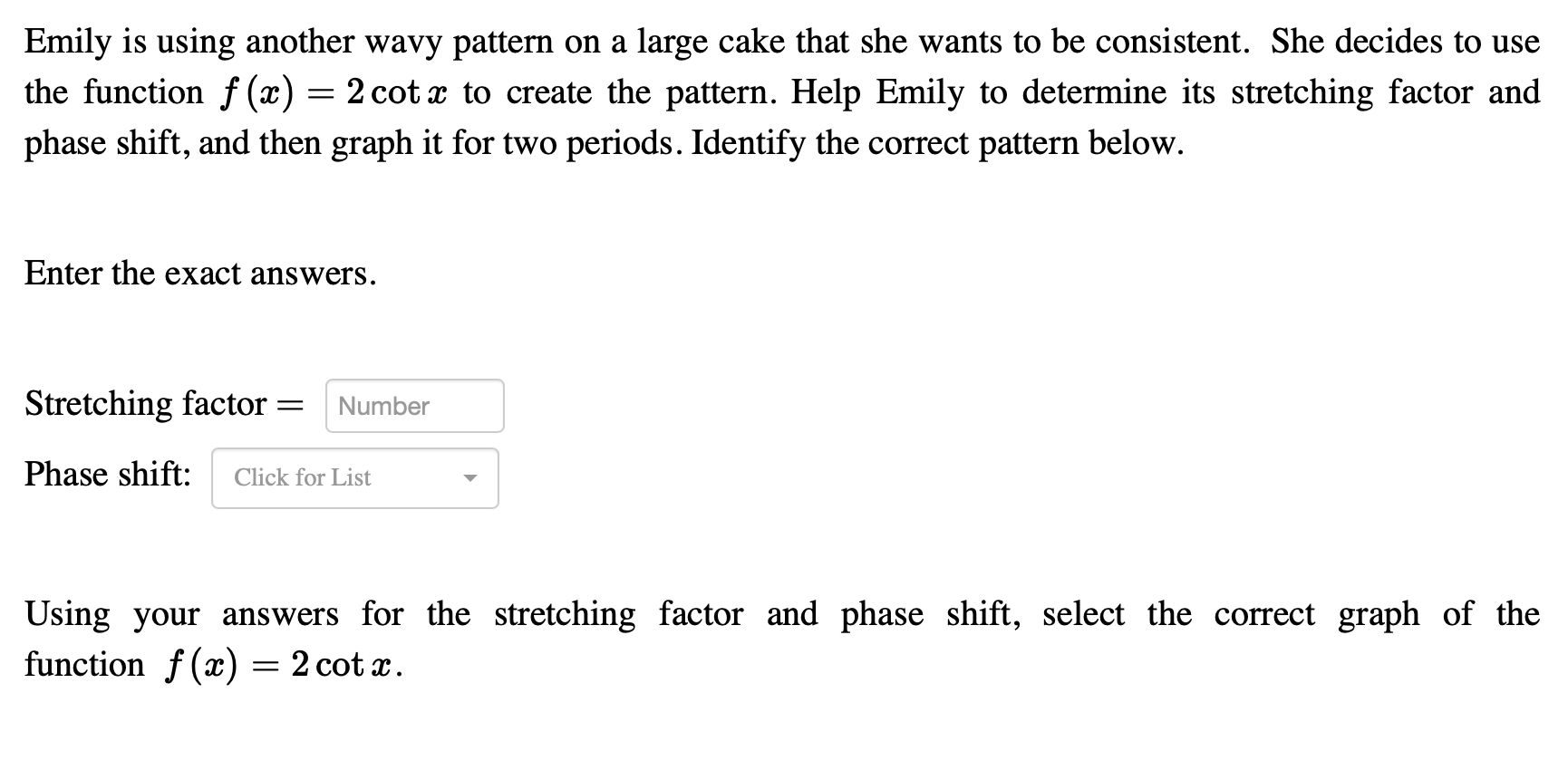 Solved Emily is using another wavy pattern on a large cake | Chegg.com