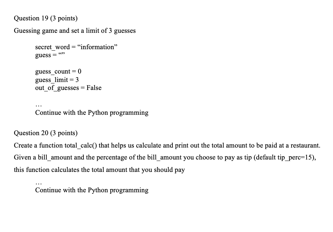 Solved Question 19 (3 points) Guessing game and set a limit | Chegg.com Solved Question 19 (3 points) Guessing game and set a limit | Chegg.com