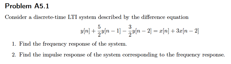 Solved Problem A5.1 Consider a discrete-time LTI system | Chegg.com