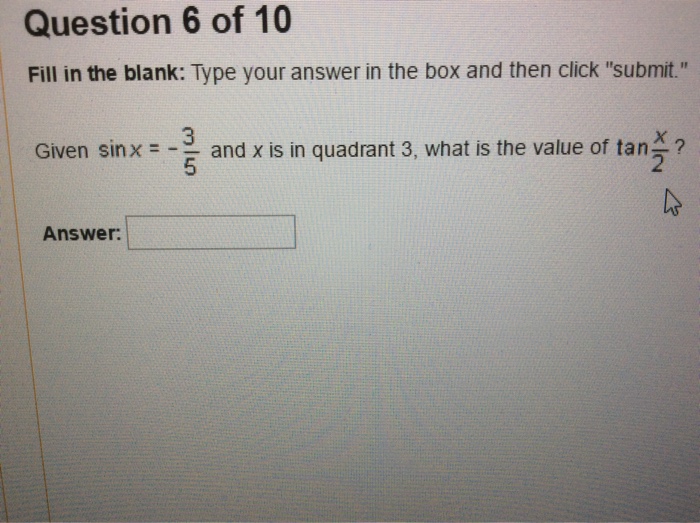 Solved Given sin x = 3/5 and x is in quadrant 3, what is the | Chegg.com
