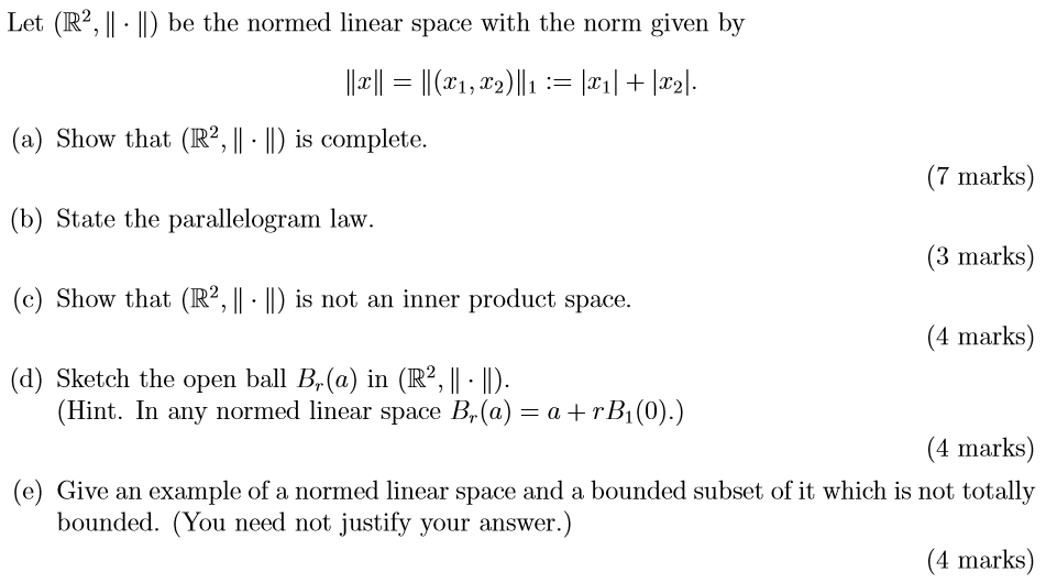 Solved Let (R2, || . || be the normed linear space with the | Chegg.com