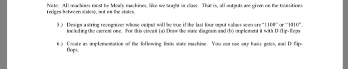 Note: All machines must be Mealy machines, like we | Chegg.com