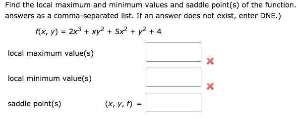 Solved Find the local maximum and minimum values and saddle | Chegg.com