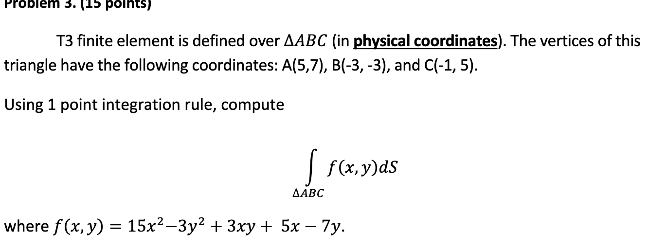 Solved Problem 3. (15 points) T3 finite element is defined | Chegg.com