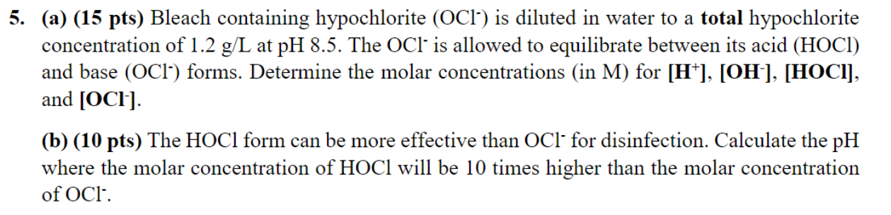 Solved (a) (15 pts) Bleach containing hypochlorite (OCl−)is | Chegg.com