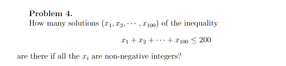 Solved Problem 4. How many solutions (21, 22, ... , 2100) of | Chegg.com