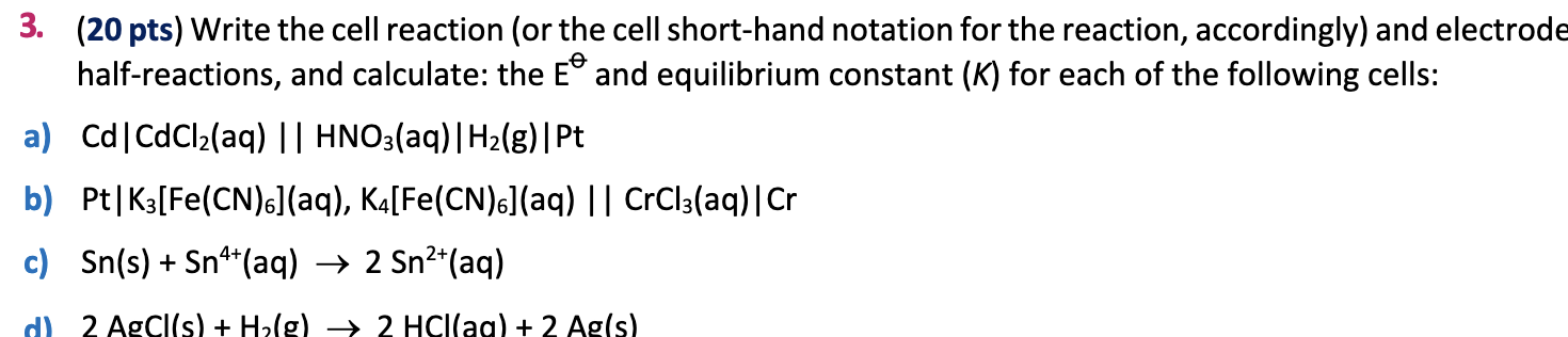 Solved 3. (20 pts) Write the cell reaction (or the cell | Chegg.com