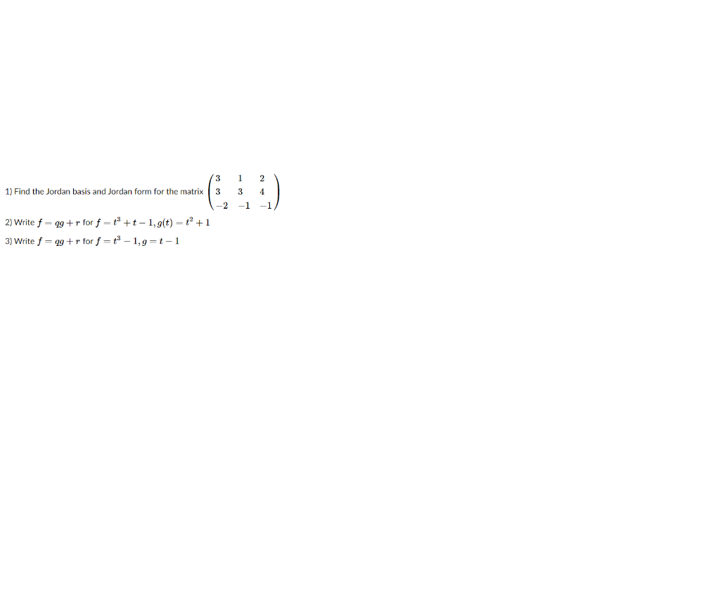 Solved 3 1 2 4 1) Find the Jordan basis and Jordan form for | Chegg.com